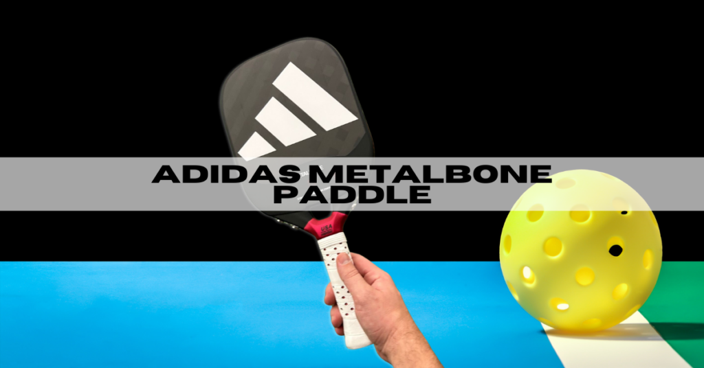 Adidas Metalbone Paddle Review - Pickleball Surge