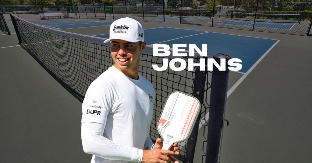 Pickleball Player Profile: Ben Johns - Pickleball Surge